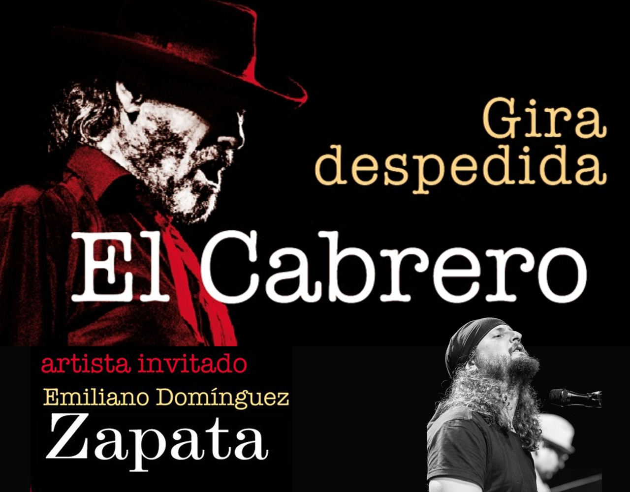 El Cabrero "Gira despedida" con Emiliano Domínguez Zapata - FESTIVAL DE ...